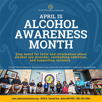 April is Alcohol Awareness Month! - Native American Connections